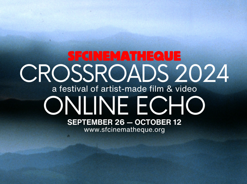 CROSSROADS 2024 – SFCinematheque